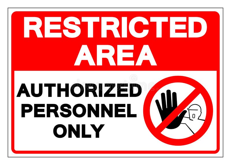 Restricted Area Authorized Personnel only Symbol Sign, Vector ...