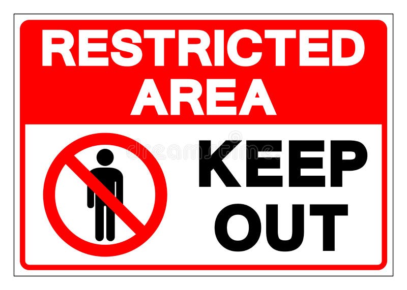 Restricted Area Keep Out Symbol Sign, Vector Illustration, Isolate on ...