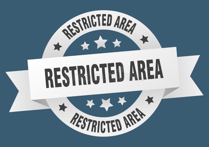 Restricted Area Round Ribbon Isolated Label. Restricted Area Sign Stock ...