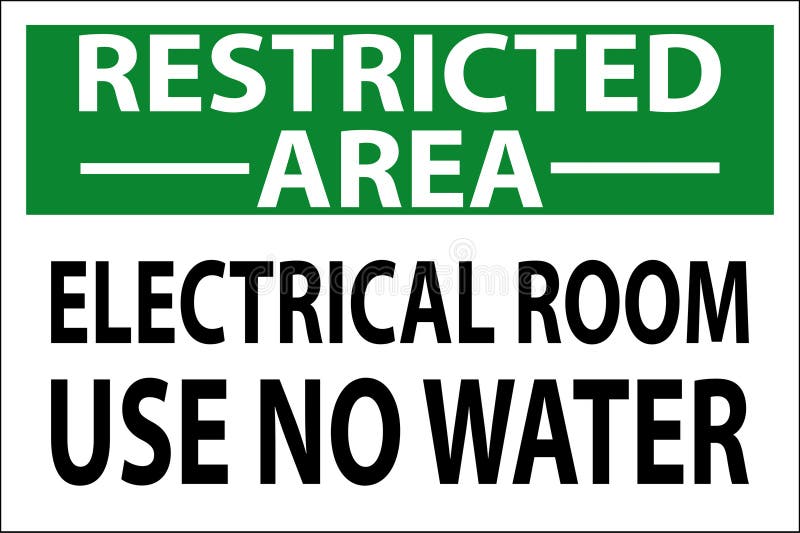 Restricted Area Sign Safety First Electrical Room Use No Water Stock ...