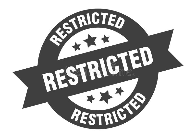Restricted Sign. Rounded Isolated Button. White Sticker Stock Vector ...