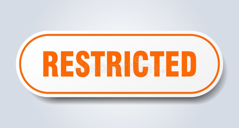 Restricted Sign. Rounded Isolated Button. White Sticker Stock Vector ...