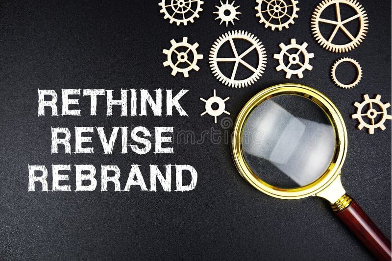 Rethink, Revise and Rebrand are Shown Using the Text Stock Image ...
