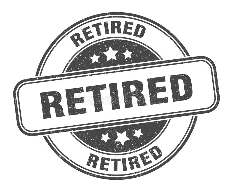 Retired Stamp. Retired Label. Round Grunge Sign Stock Vector ...