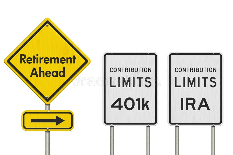 Retirement Ahead with Contribution Limits Street Signs Stock Photo ...