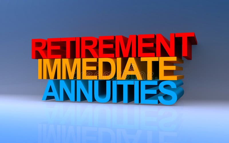 Retirement Immediate Annuities on Blue Stock Illustration ...