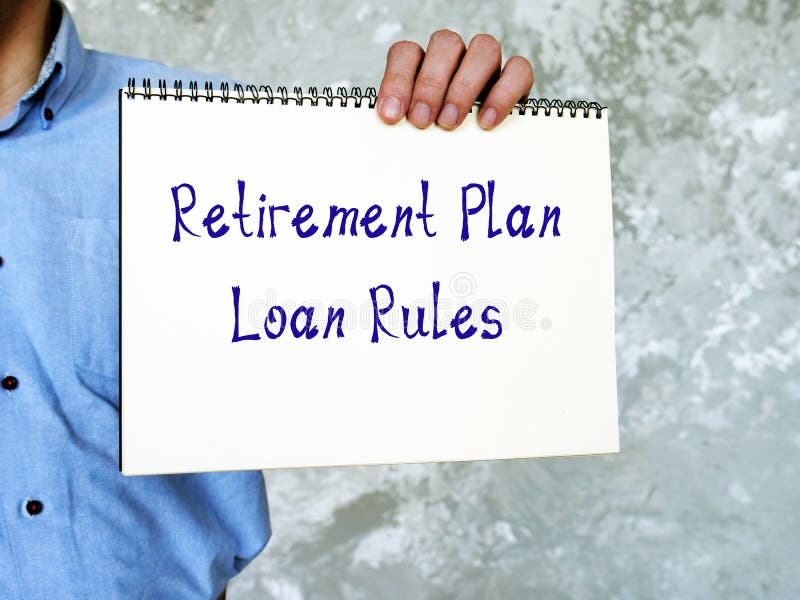 Retirement Plan Loan Rules Phrase on the Page Stock Image - Image of ...