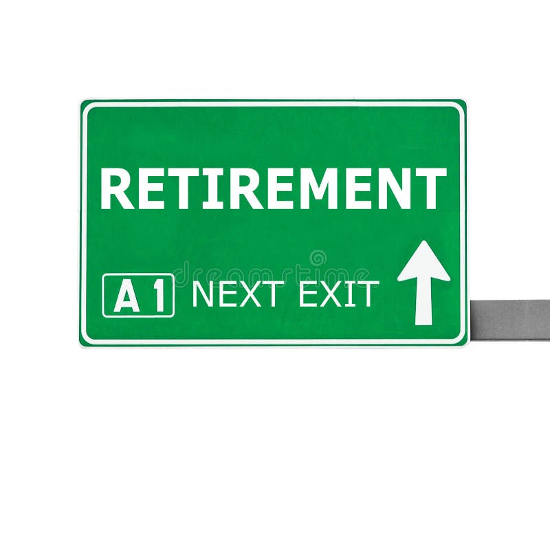 Retirement Road Sign stock image. Image of comfortable - 8089175