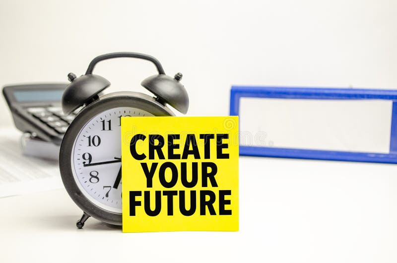 Retro Alarm Clock and the Text Create Your Future Stock Photo - Image ...