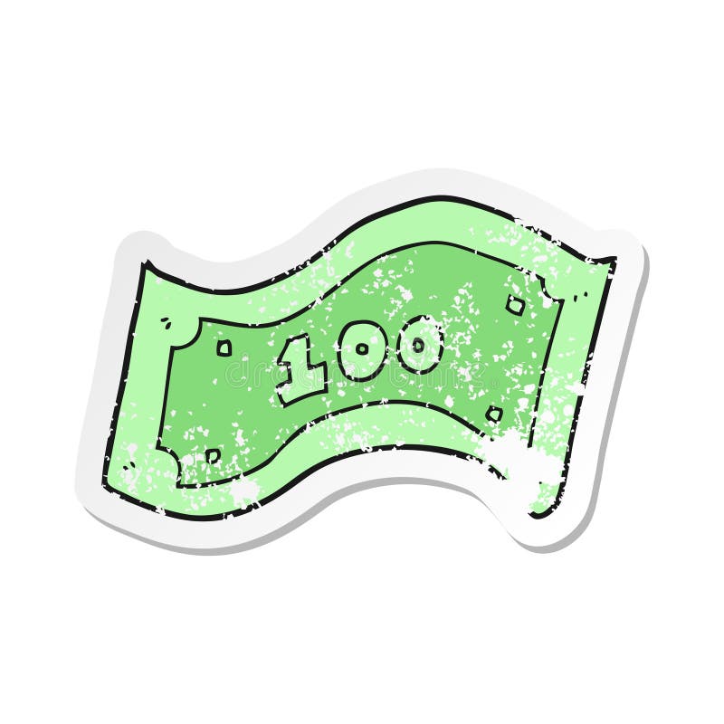Retro Distressed Sticker of a Cartoon 100 Dollar Bill Stock Vector ...