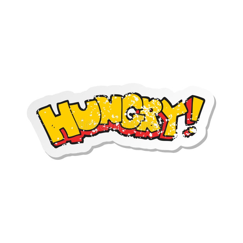 Retro Distressed Sticker of a Cartoon Hungry Text Stock Vector ...