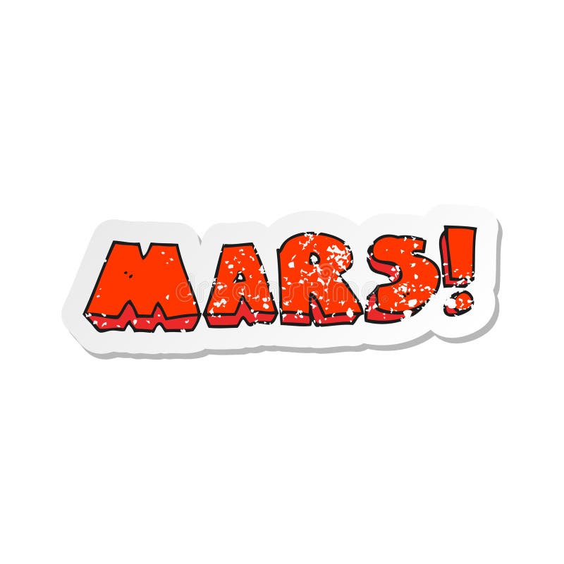 Retro Distressed Sticker of a Cartoon Mars Text Symbol Stock Vector ...