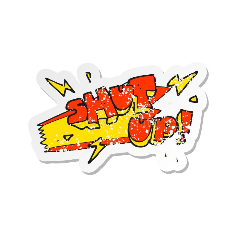 Shut Up Stock Illustrations – 1,144 Shut Up Stock Illustrations ...