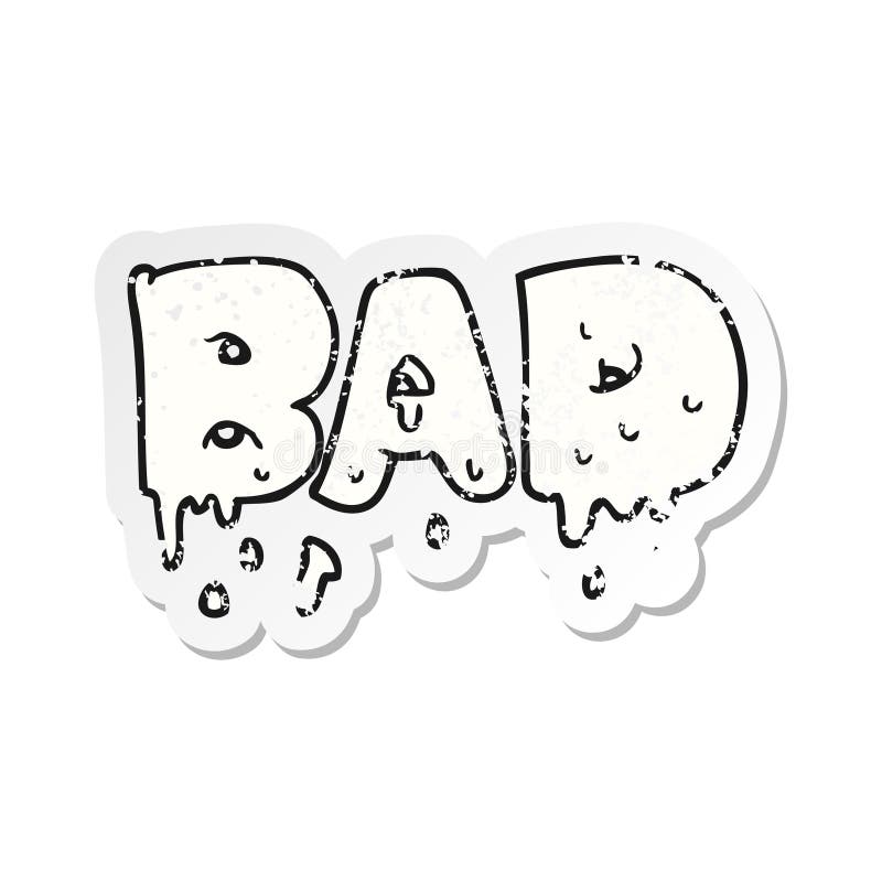 Retro Distressed Sticker of a Cartoon Word Bad Stock Vector ...