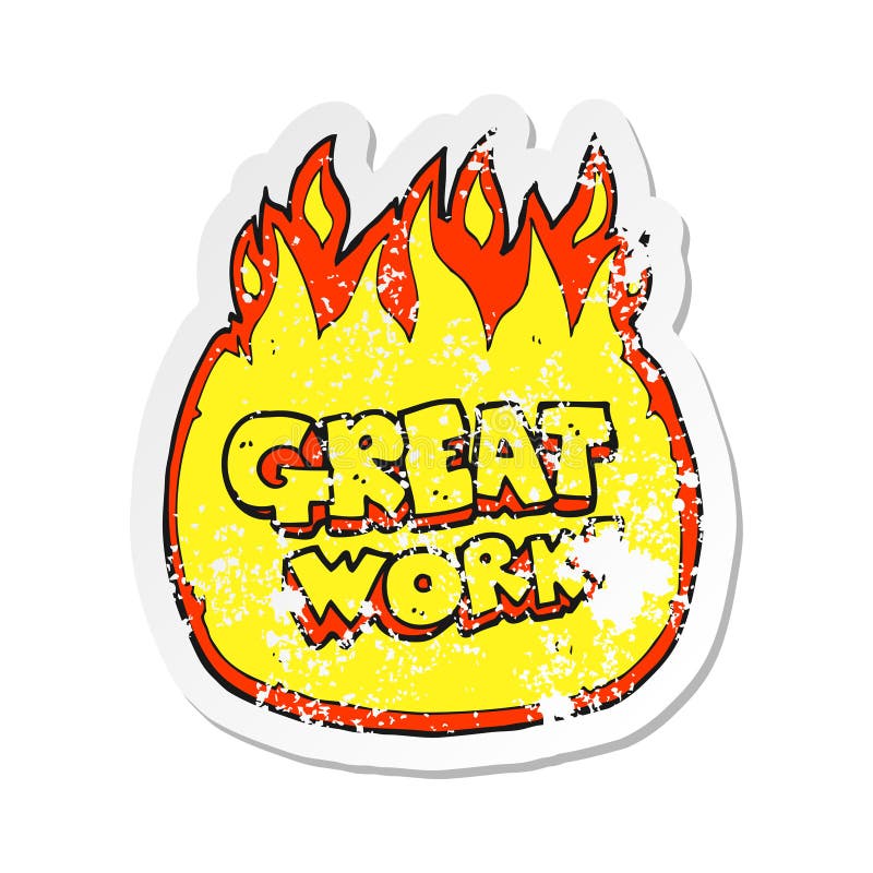 Retro Distressed Sticker of a Great Work Cartoon Symbol Stock Vector ...