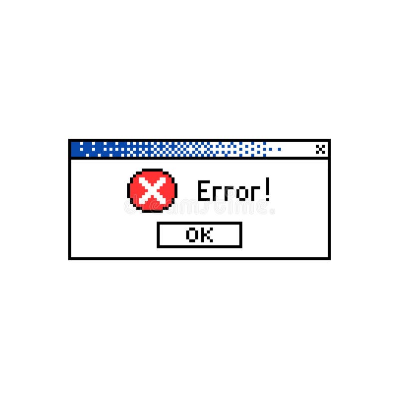 Retro Error Message in Pixel Style, Vector Old Dialog Box of System ... Retro Error Message in Pixel Style, Vector Old Dialog Box of System ...