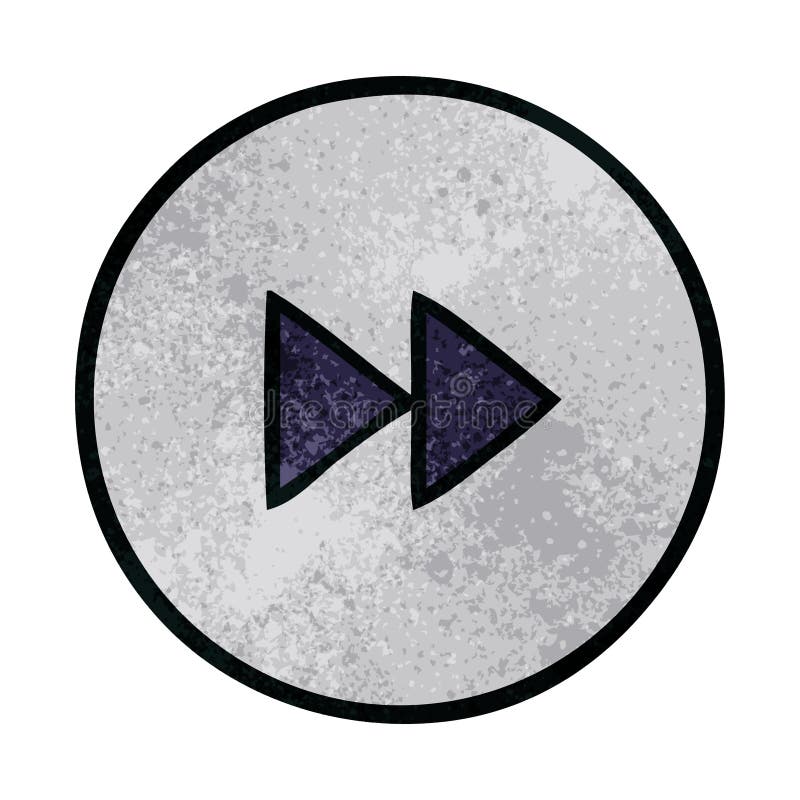 Retro Grunge Texture Cartoon of a Fast Forward Button Stock Vector ...