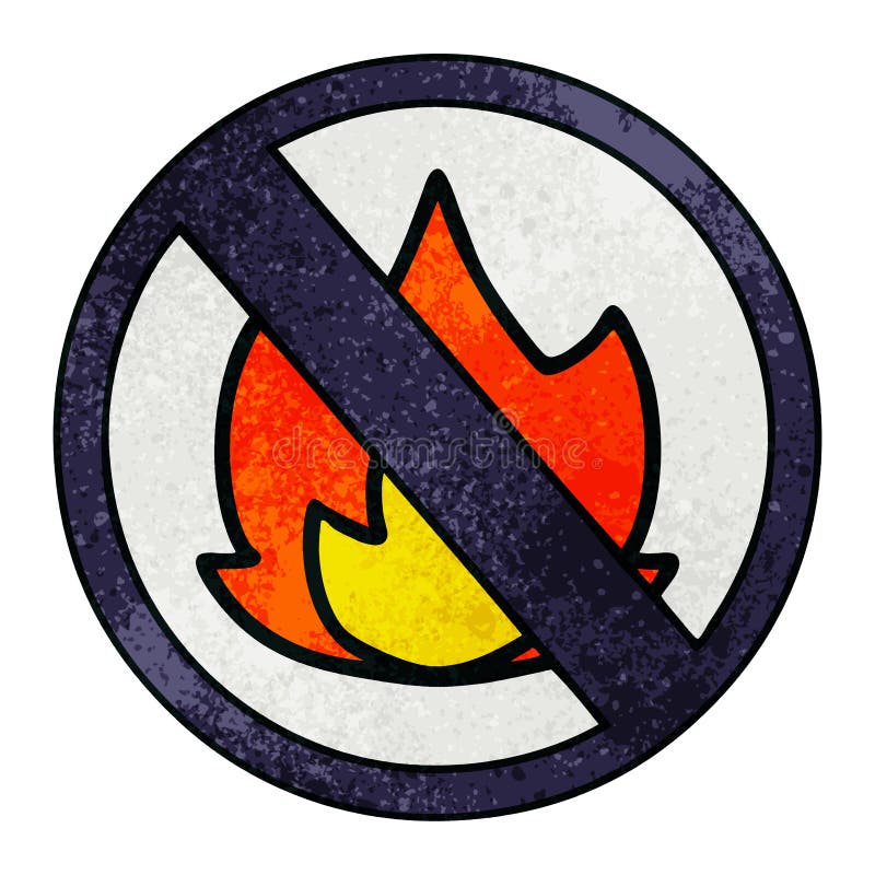 Retro Grunge Texture Cartoon No Fire Sign Stock Vector - Illustration ...