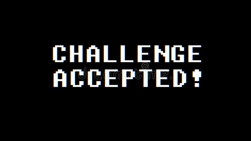 Retro Videogame CHALLENGE ACCEPTED Text Computer Glitch Interference ...