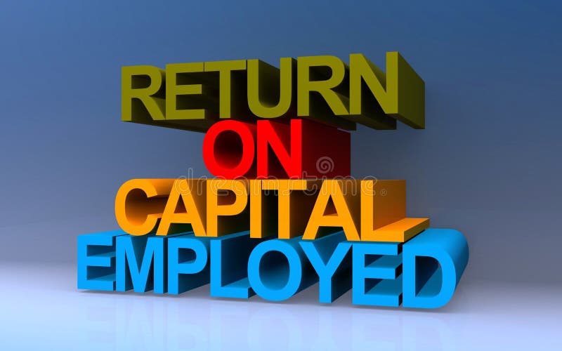Return on Capital Employed on Blue Stock Image - Image of employed ...