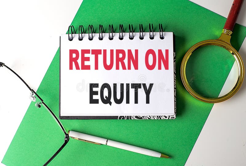 RETURN on EQUITY Text Written on Notebook with Chart Stock Photo ...