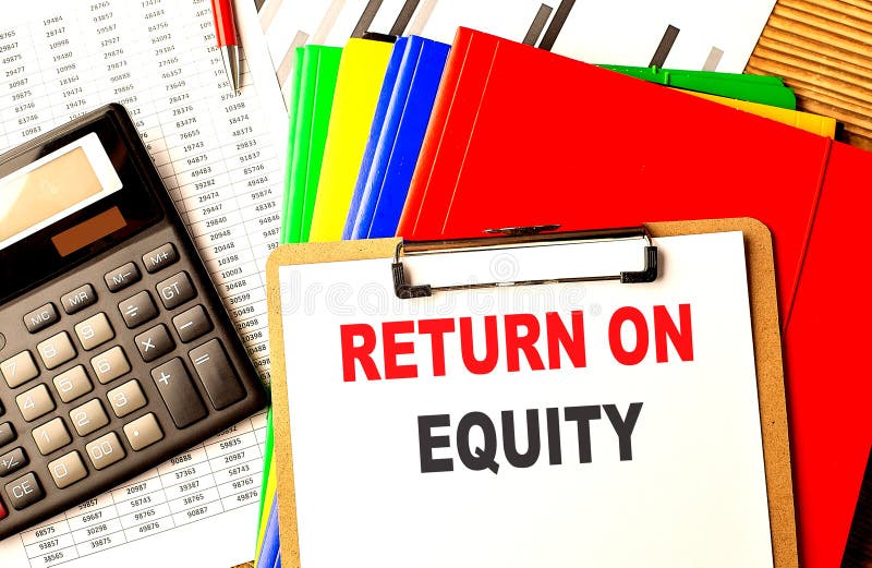 RETURN on EQUITY Text Written on Paper Clipboard with Chart and ...