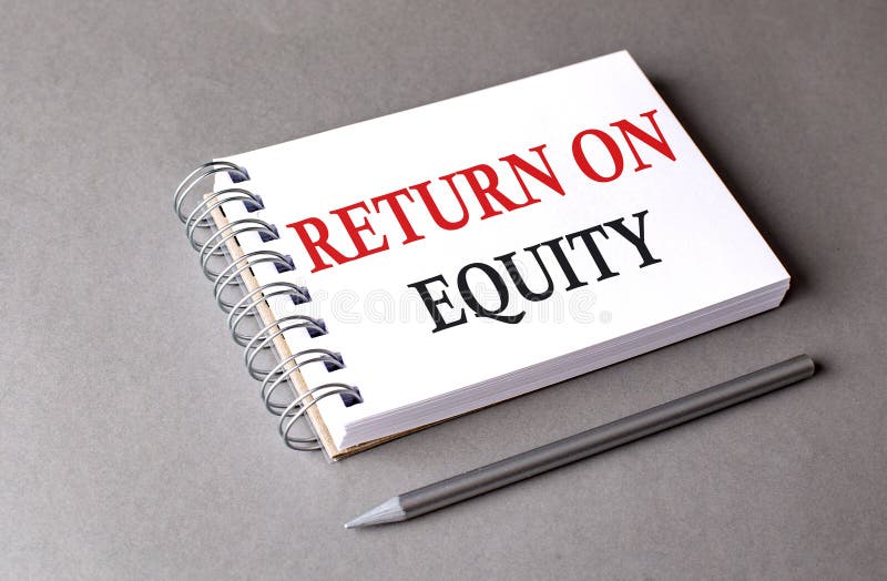 RETURN on EQUITY Text Written on Notebook with Chart Stock Photo ...