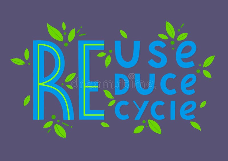 Reuse,reduce,recycle Vector Lettering Stock Vector - Illustration of ... Reuse,reduce,recycle Vector Lettering Stock Vector - Illustration of ...