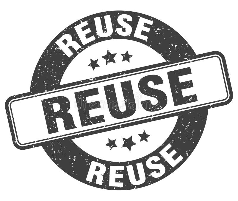 Reuse Stamp. Reuse Label. Round Grunge Sign Stock Vector - Illustration ...