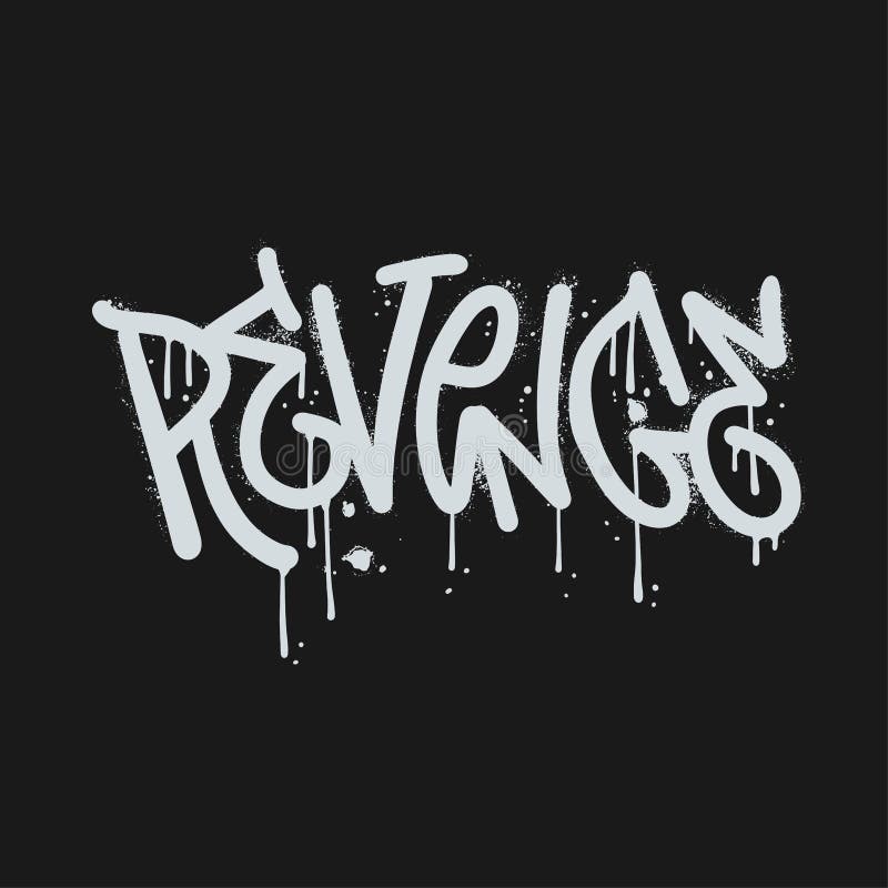 Revenge - Urban Graffiti Word Sprayed with Leak and Splash in White ...