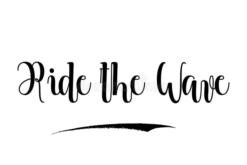 Ride the Wave Elegant Typography Lettering Text Vector Design Quote ...