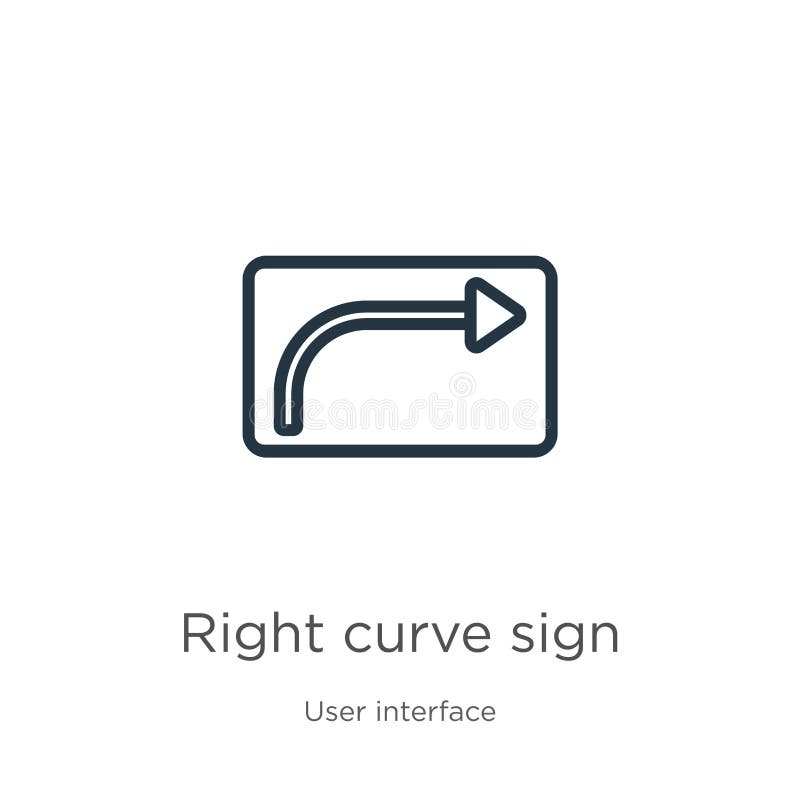 Right Curve Sign Icon. Thin Linear Right Curve Sign Outline Icon ...