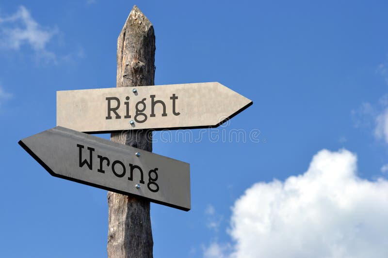 Right or Wrong - Wooden Signpost with Two Arrows Stock Image - Image of ...