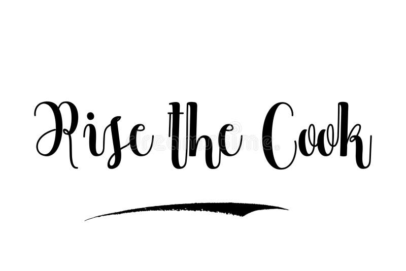 Rise the Cook Elegant Typography Lettering Text Vector Design Quote ...