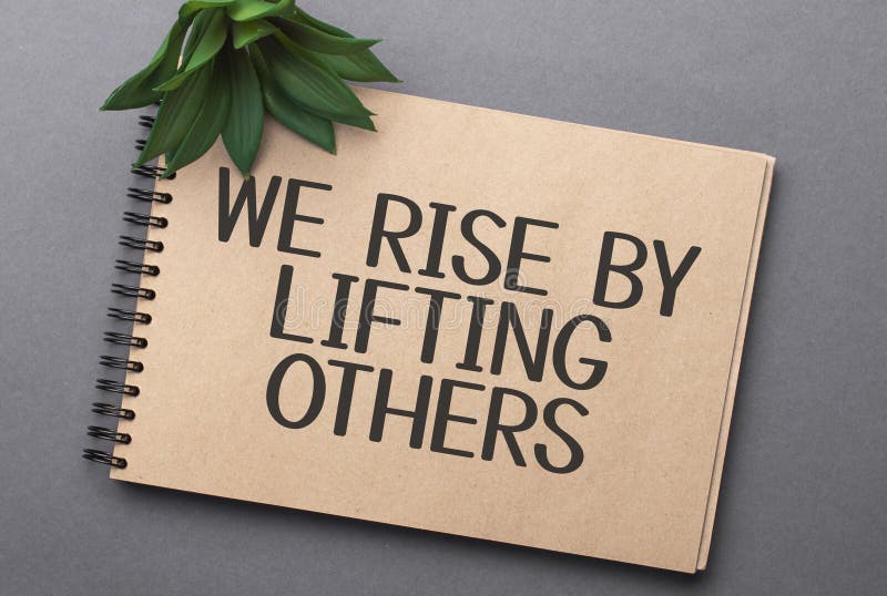 We rise lifting others stock image. Image of type, help - 127739005