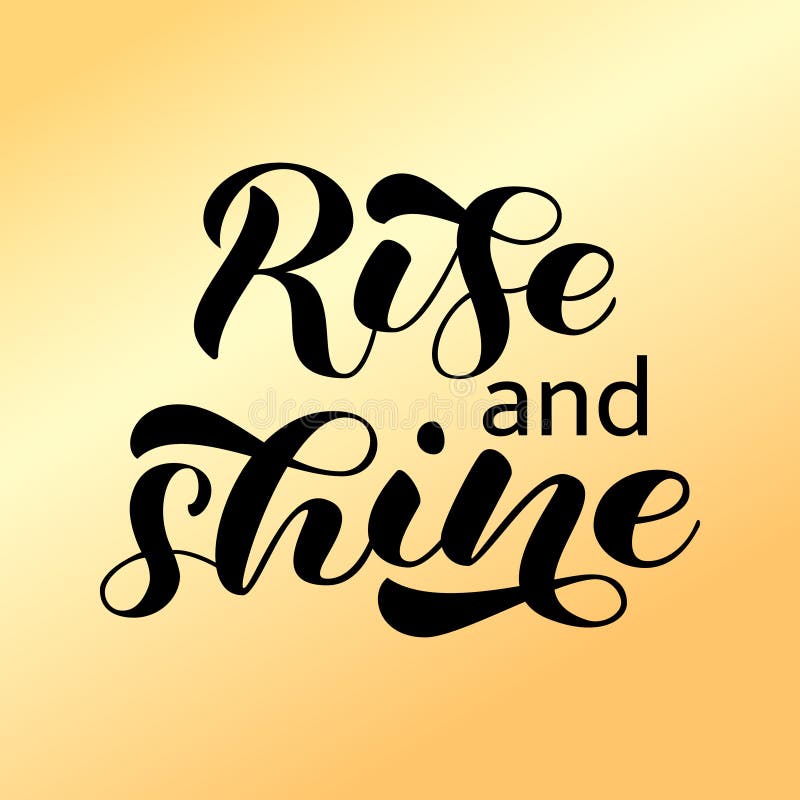 Rise and Shine Brush Lettering. Phrase for Banner. Vector Illustration ...