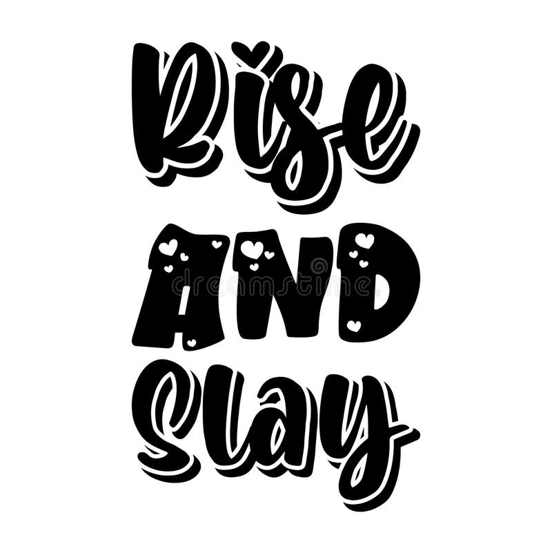 Rise and Slay Black Letter Quote Stock Vector - Illustration of ...