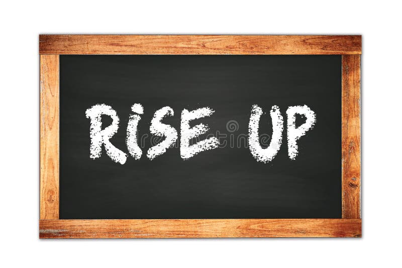 RISE UP Text Written on Wooden Frame School Blackboard Stock Photo ...
