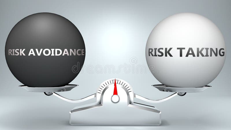 Risk Avoidance and Risk Taking in Balance - Pictured As a Scale and ...