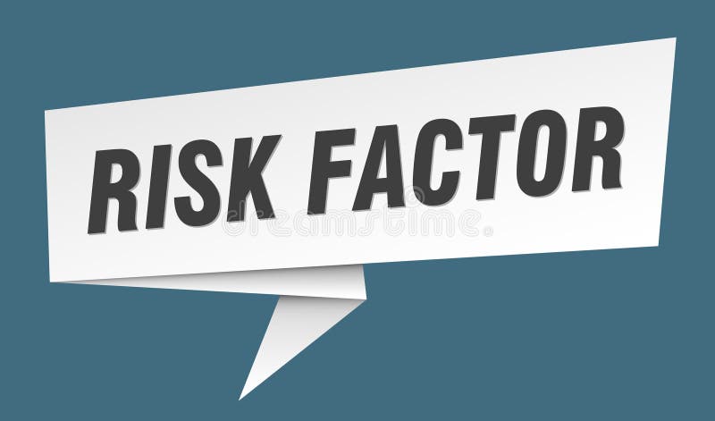 Risk Factor Banner. Risk Factor Speech Bubble, Label, Sticker, Sign ...