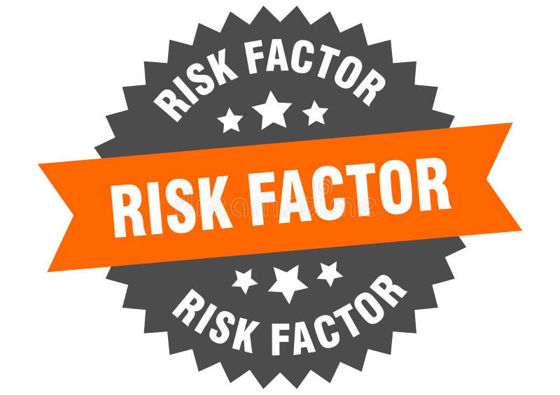 Risk Factor Sign. Risk Factor Round Isolated Ribbon Label Stock Vector ...