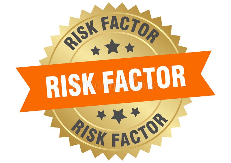 Risk Factor. Risk Factor Round Orange and Gold Label Isolated on ...