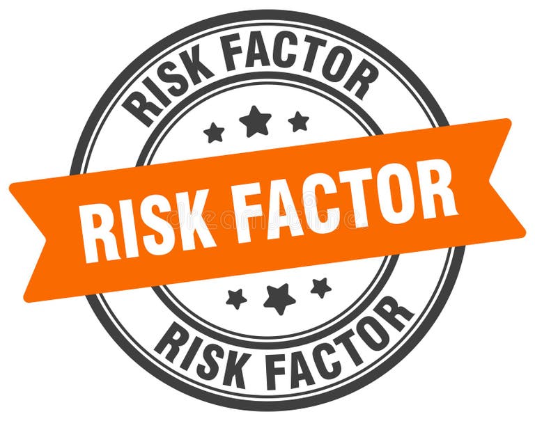 Risk Factor Stamp. Risk Factor Label on Transparent Background. Round ...