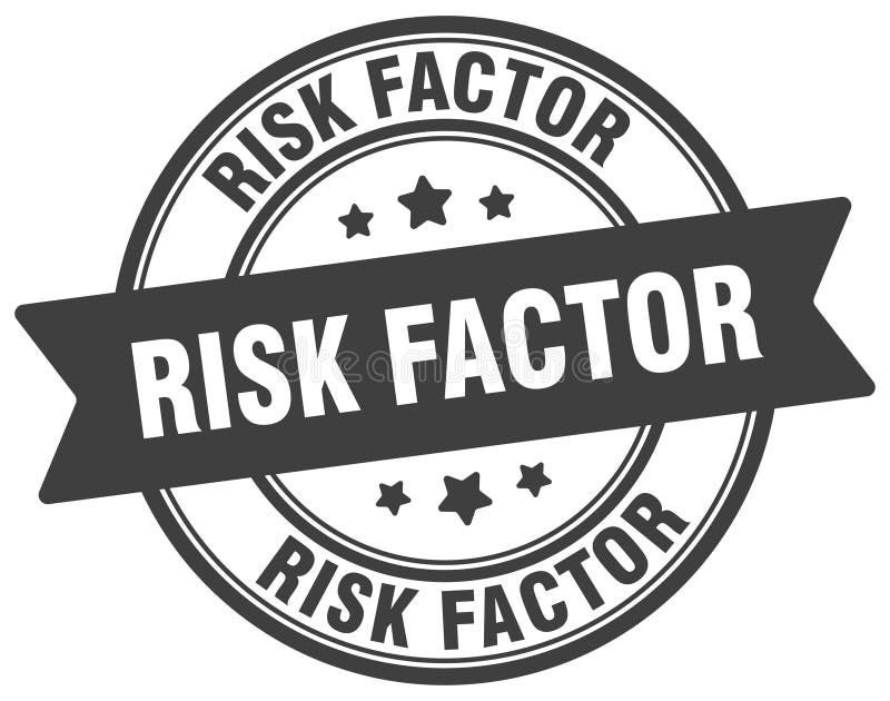 Risk Factor Stamp. Risk Factor Label on Transparent Background. Round ...