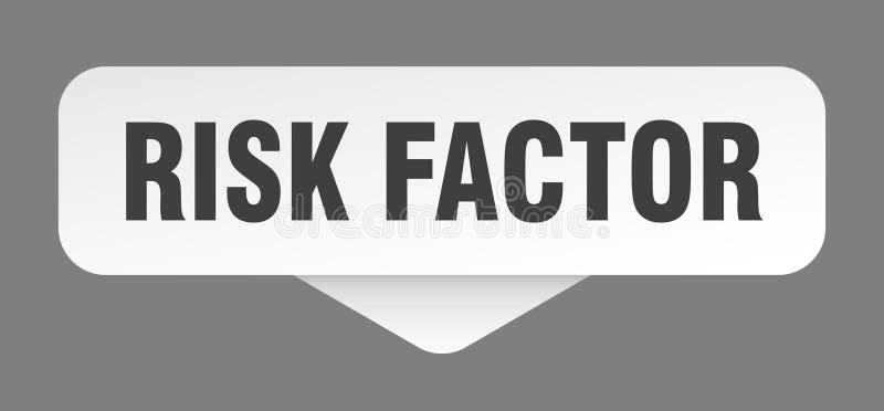 Risk Factor Sticker. Risk Factor Sign Isolated on Gray Background Stock ...
