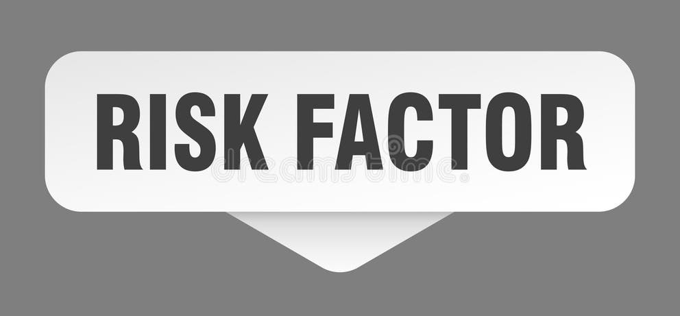 Risk Factor Sticker. Risk Factor Sign Isolated on Gray Background Stock ...