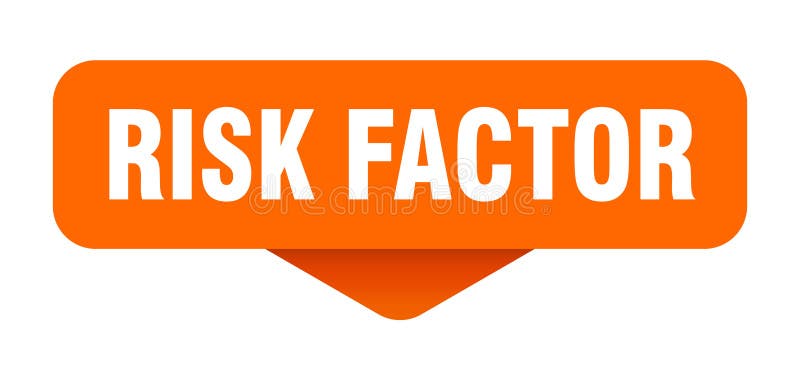 Risk Factor Sticker. Risk Factor Sign on Transparent Background Stock ...