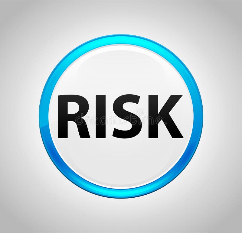 Risk Round Blue Push Button Stock Illustration - Illustration of sign ...