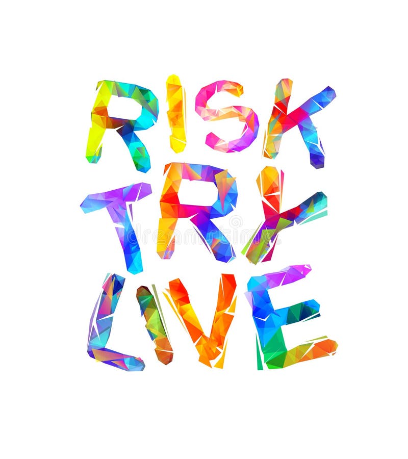 Risk. Try. Live. Vector Colorful Letters Stock Vector - Illustration of ...