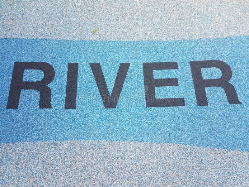 River Sign on Rubberized Blue Ground or Floor Stock Image - Image of ...